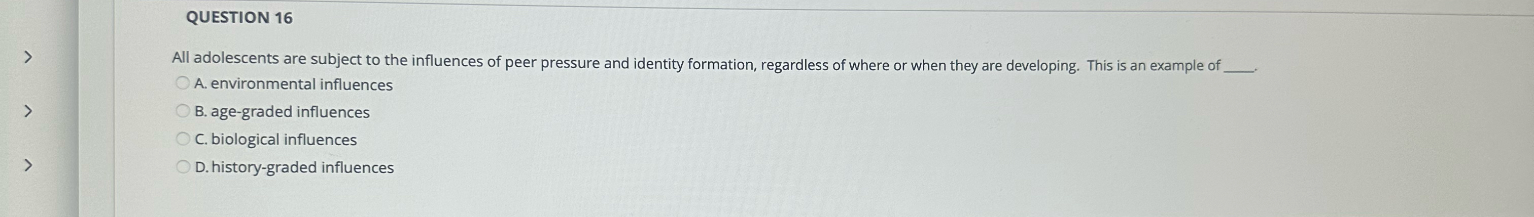 Solved QUESTION 16All adolescents are subject to the | Chegg.com