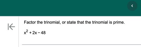 Solved Factor the trinomial, or state that the trinomial is | Chegg.com