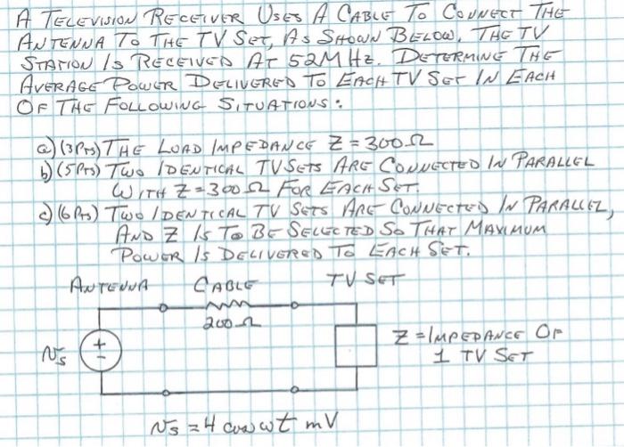 Solved A TELEVISION RECEIVER USES A CABLE TO CONNECT THE | Chegg.com