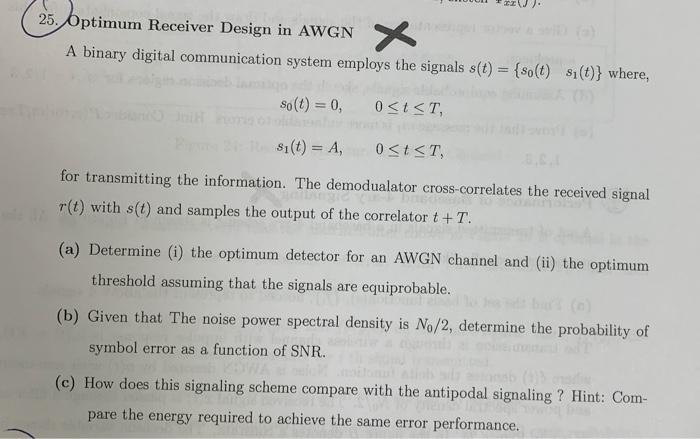 Solved 25. Optimum Receiver Design in AWGN A binary digital | Chegg.com