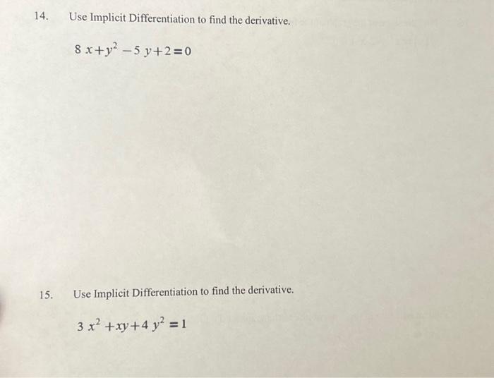 Solved Use Implicit Differentiation to find the derivative. | Chegg.com