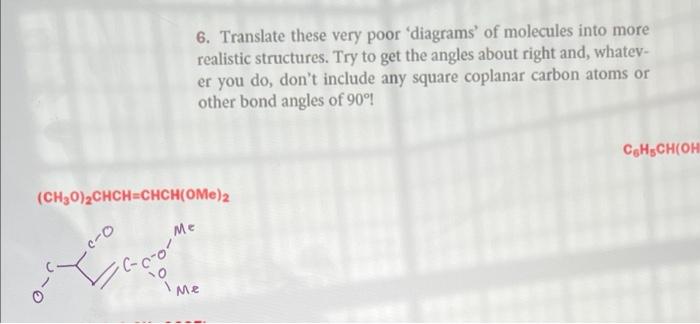 Solved 6. Translate these very poor 'diagrams' of molecules | Chegg.com