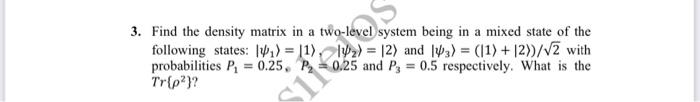 Solved 3. Find the density matrix in a two-level system | Chegg.com