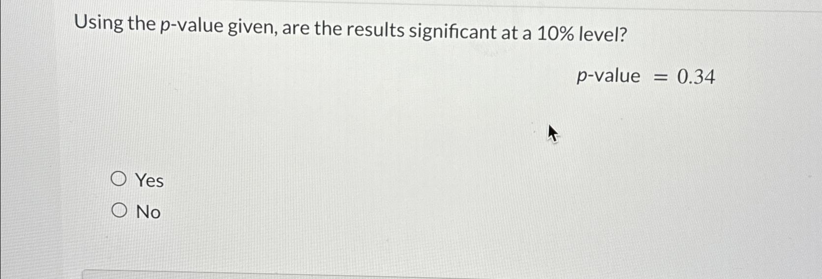 Solved Using the p-value given, are the results significant | Chegg.com