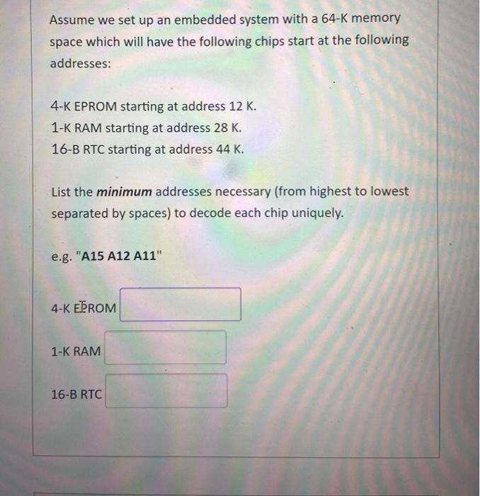Solved Assume we set up an embedded system with a 64-K | Chegg.com