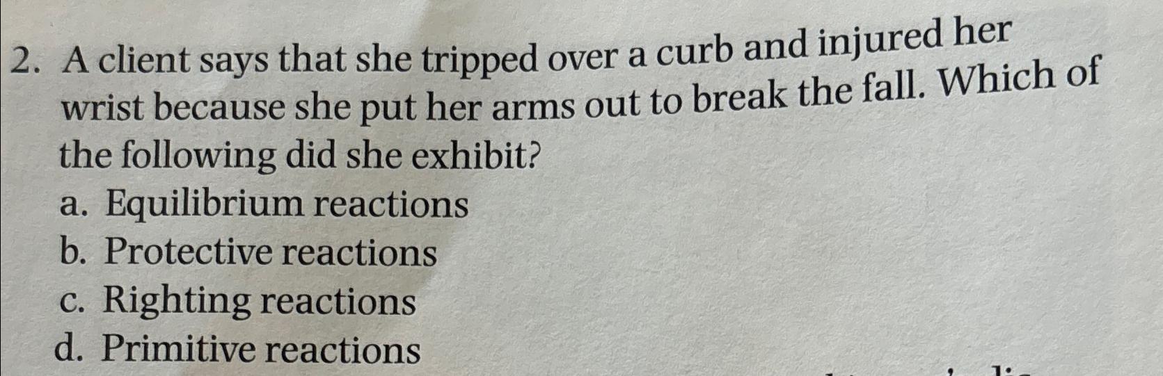 Solved A client says that she tripped over a curb and | Chegg.com