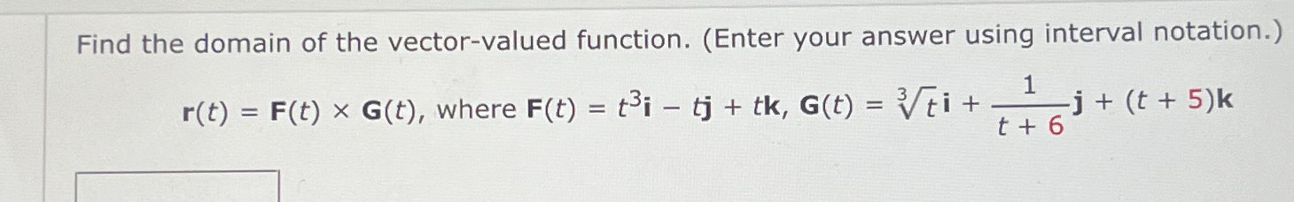 Solved Find the domain of the vector-valued function. (Enter | Chegg.com