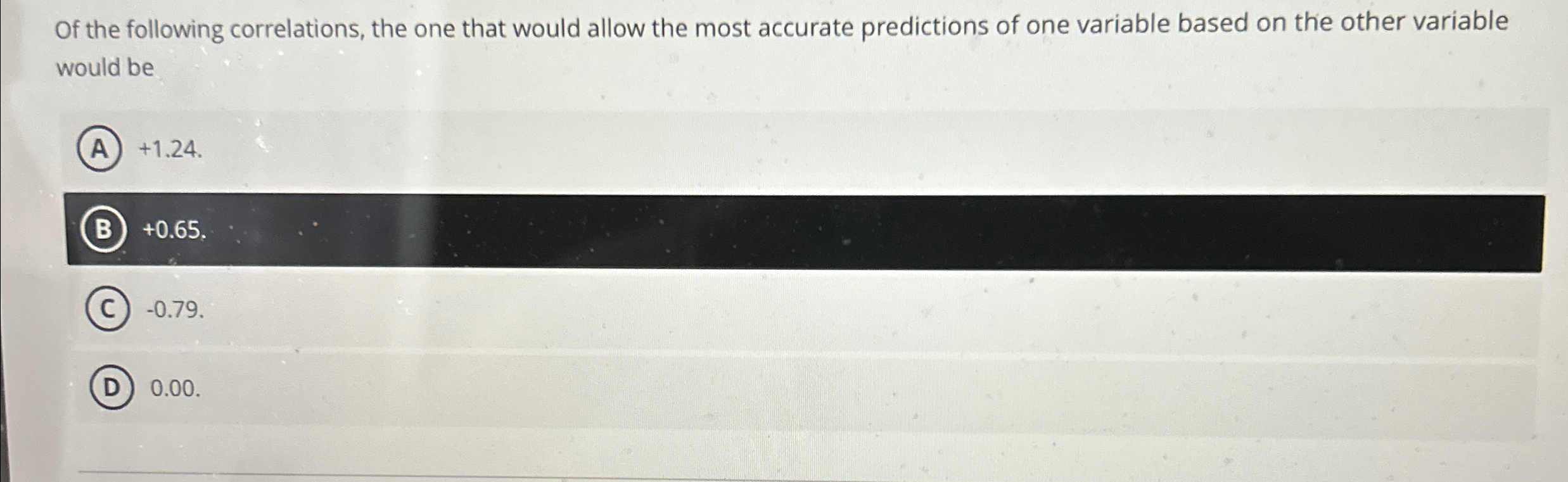 Solved Of the following correlations, the one that would | Chegg.com