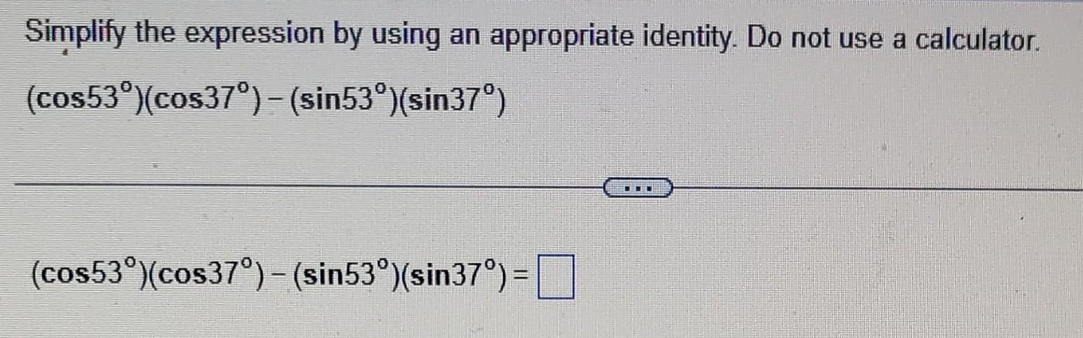 Solved Simplify the expression by using an appropriate | Chegg.com
