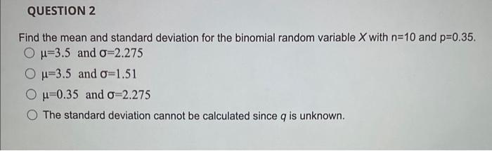 Solved Find the mean and standard deviation for the binomial | Chegg.com