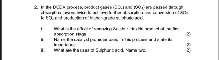 Solved 2. In the DCDA process, product gases (SO2) and (SO3) | Chegg.com