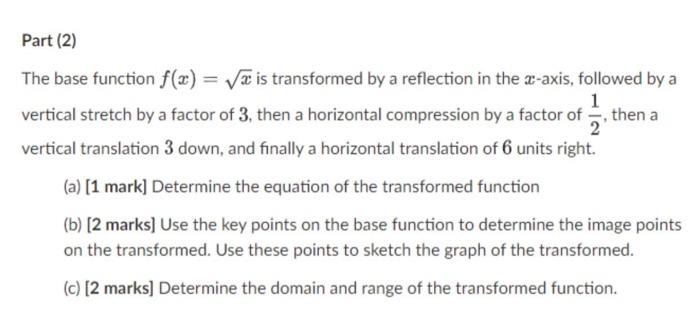 Solved The base function f(x)=x is transformed by a | Chegg.com