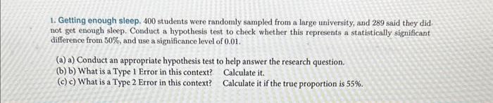 Solved 1. Getting enough sleep. 400 students were randomly | Chegg.com