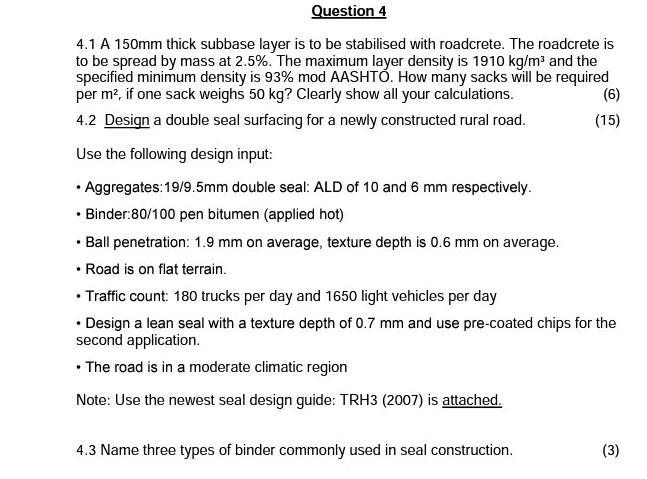 Solved Question 4 4.1 A 150mm thick subbase layer is to be | Chegg.com