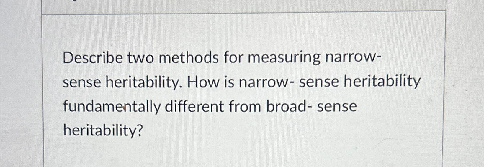Solved Describe two methods for measuring narrowsense | Chegg.com