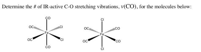 Solved Determine the # of IR-active C-O stretching | Chegg.com