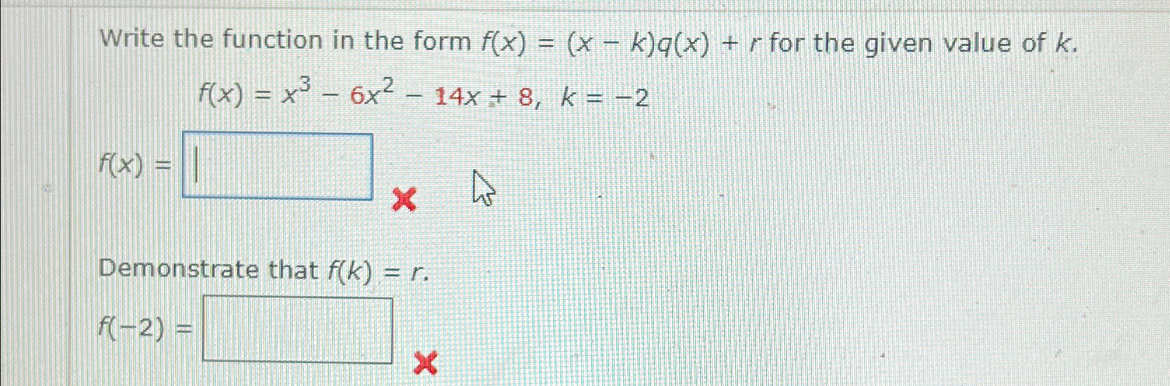 Solved Write the function in the form f(x)=(x-k)q(x)+r ﻿for | Chegg.com
