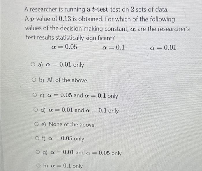 Solved A researcher is running a t-test test on 2 sets of | Chegg.com