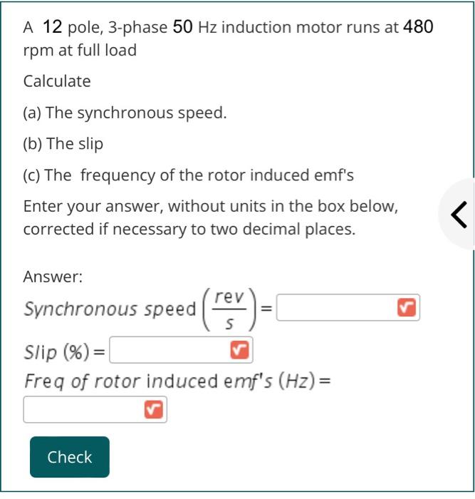 Solved A 12 pole, 3-phase 50 Hz induction motor runs at 480 | Chegg.com