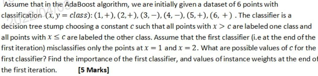 Solved Assume that in the at in the AdaBoost algorithm, we | Chegg.com