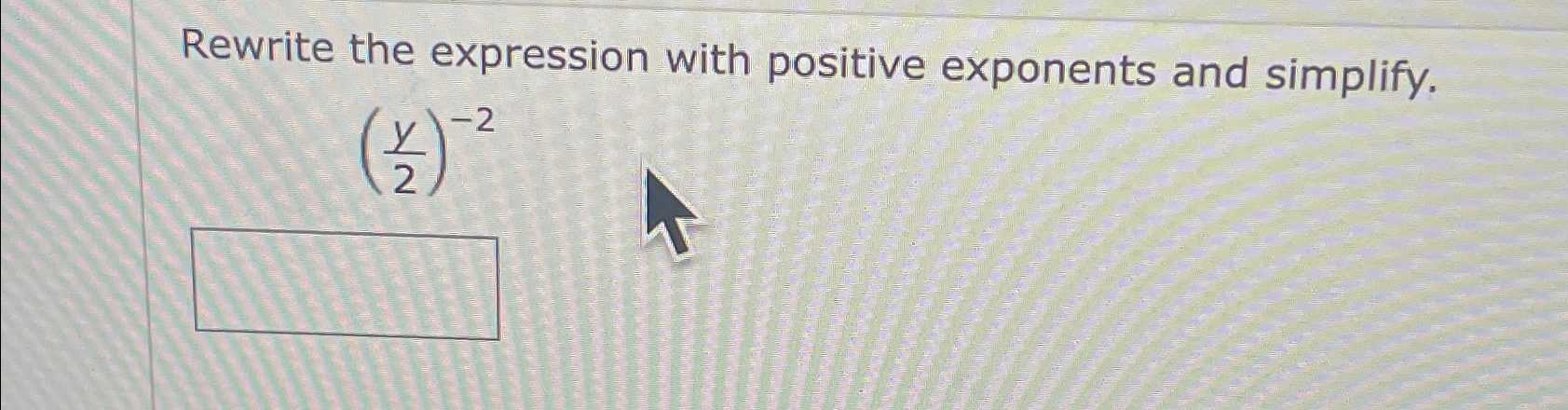 Solved Rewrite the expression with positive exponents and | Chegg.com