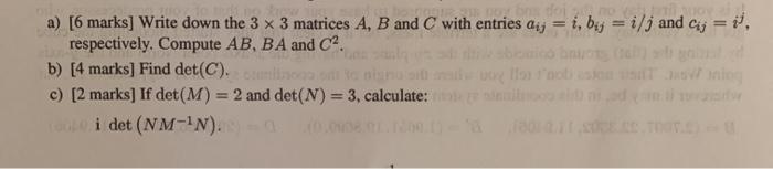 Solved a) [6 marks] Write down the 3 x 3 matrices A, B and C | Chegg.com
