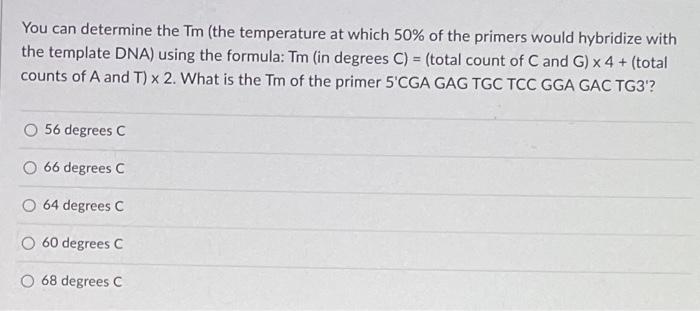 Solved You can determine the Tm (the temperature at which | Chegg.com