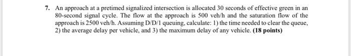 Solved 7. An approach at a pretimed signalized intersection | Chegg.com