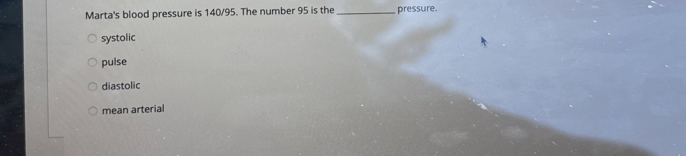 Solved Marta's blood pressure is 14095. ﻿The number 95 ﻿is | Chegg.com