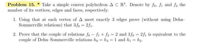 Solved Problem 15. * Take a simple convex polyhedron AC R³. | Chegg.com