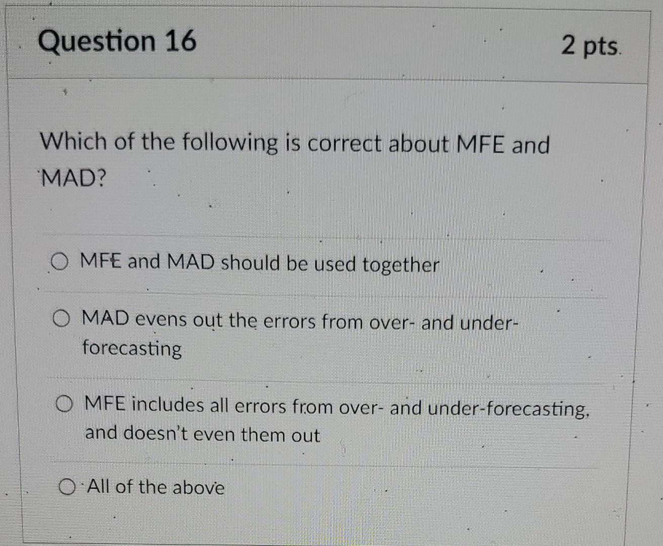 Solved Which of the following is correct about MFE and MAD? | Chegg.com
