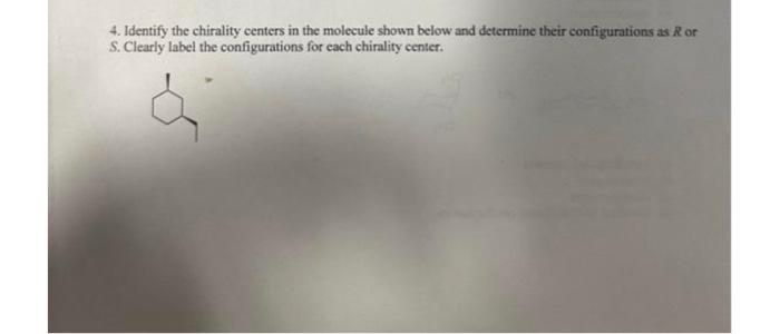 Solved 4. Identify the chirality centers in the molecule | Chegg.com