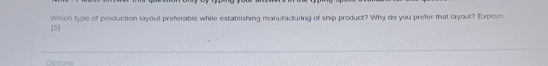 Solved Which type of production layout preferable while | Chegg.com