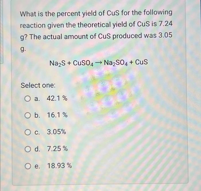 Solved What is the percent yield of Cus for the following | Chegg.com