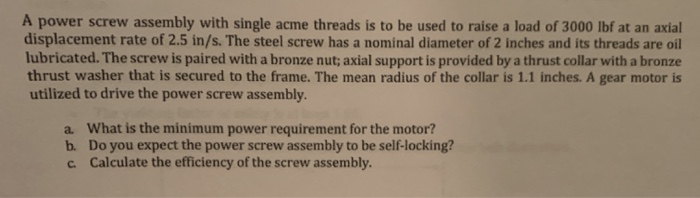Solved A power screw assembly with single acme threads is to | Chegg.com