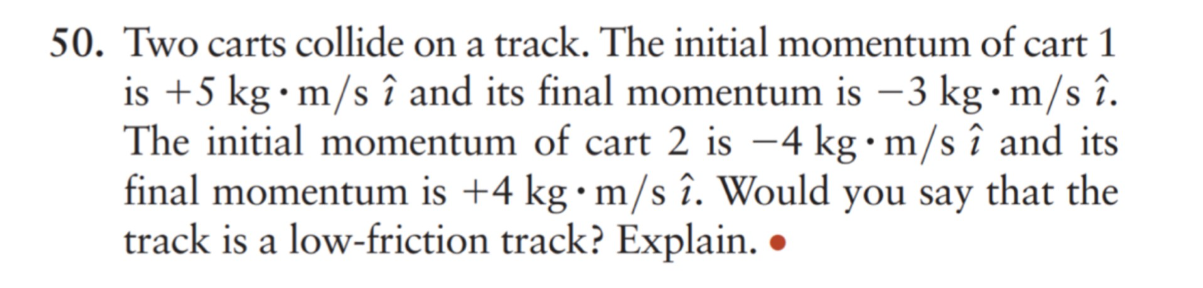 Solved Two carts collide on a track. The initial momentum of | Chegg.com