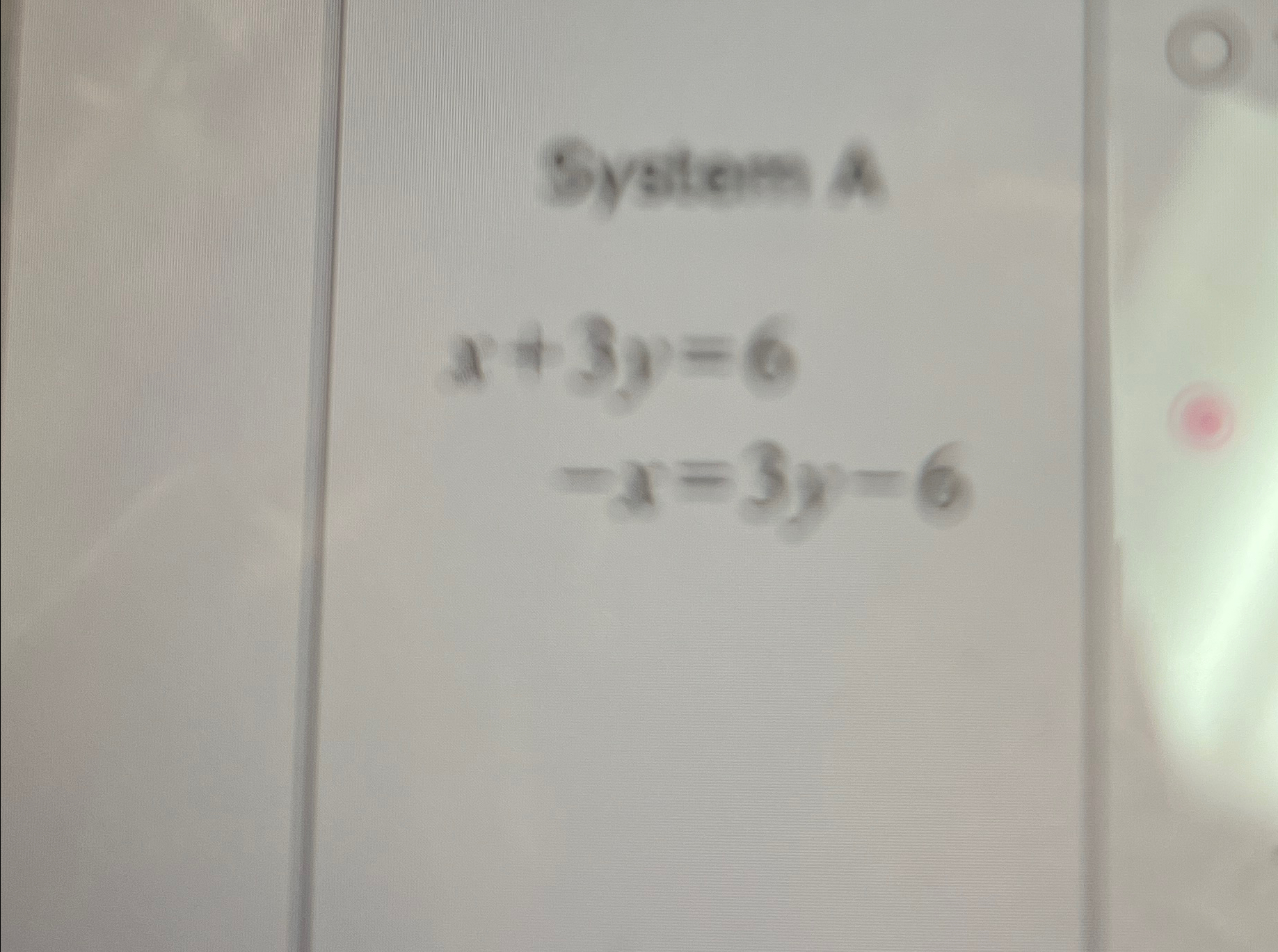 Solved System Ax+3y=6-x=3y-6 | Chegg.com