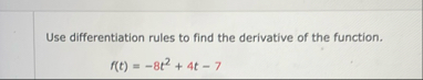 Solved Use differentiation rules to find the derivative of | Chegg.com