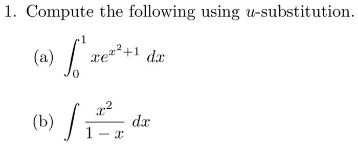 Solved 1. Compute the following using u-substitution. (a) | Chegg.com