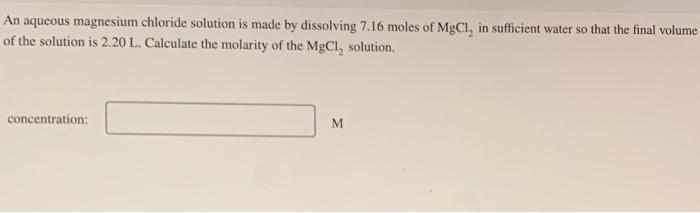 Solved An aqueous magnesium chloride solution is made by | Chegg.com