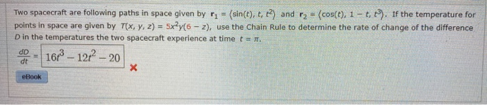 Solved Two spacecraft are following paths in space given by | Chegg.com