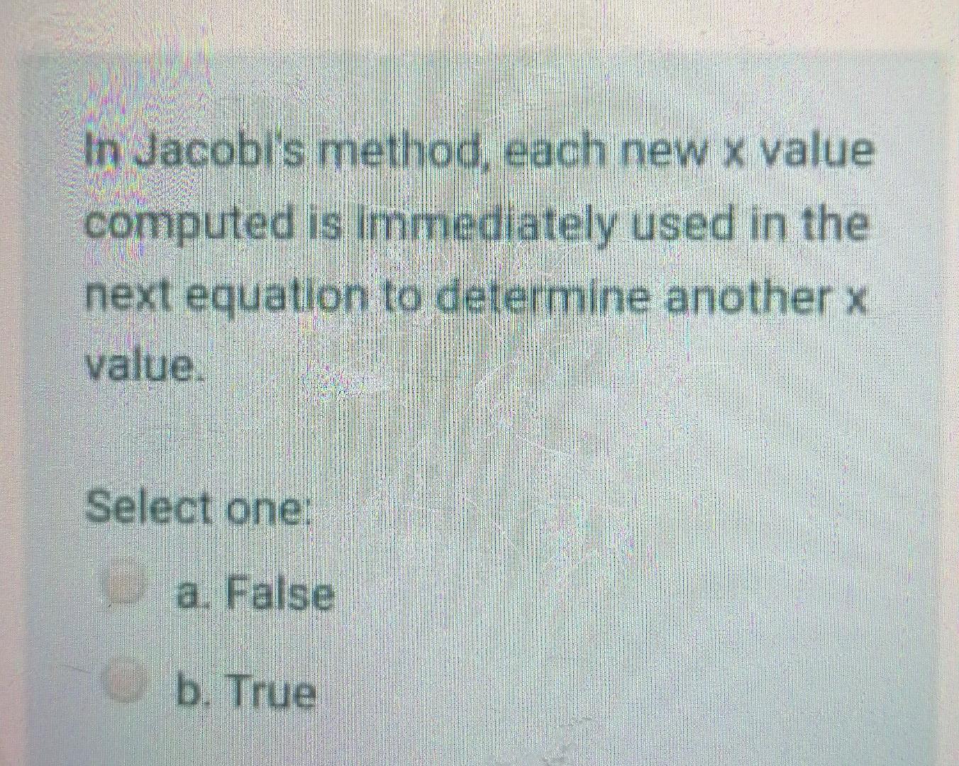 Solved In Jacobi's method, each new x value computed is | Chegg.com