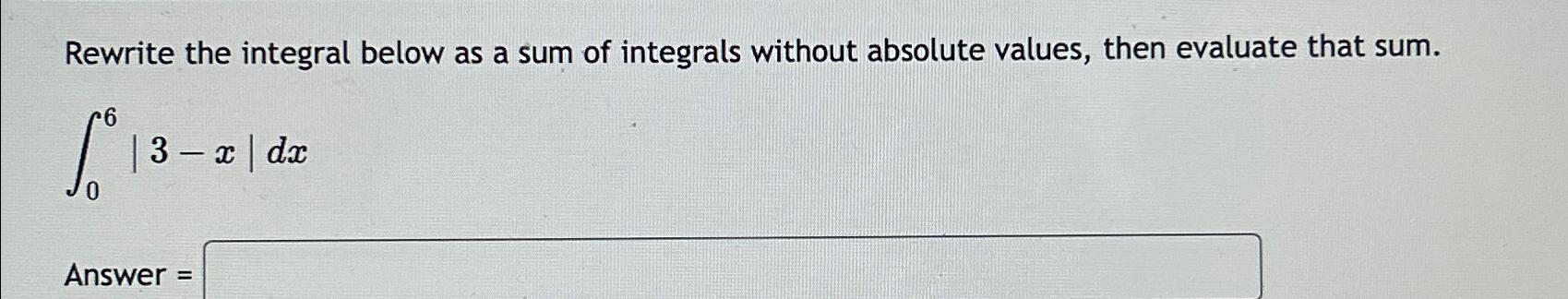 Solved Rewrite the integral below as a sum of integrals | Chegg.com