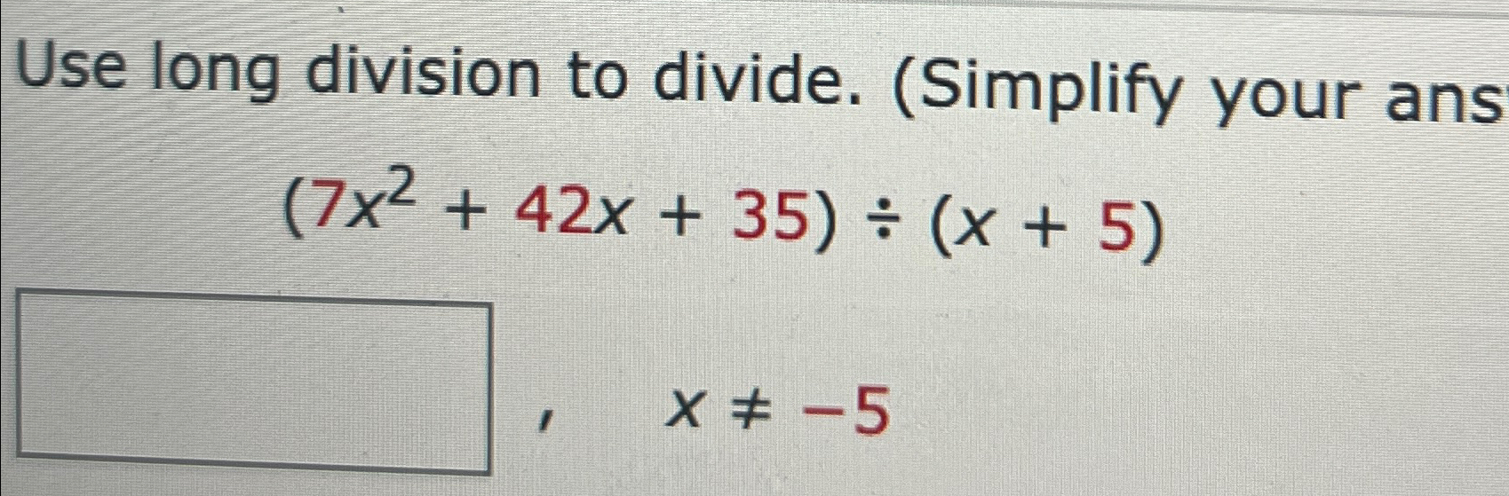 Solved Use long division to divide. (Simplify your | Chegg.com
