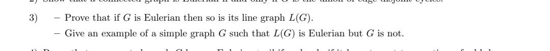 Solved 3) Prove that if G is Eulerian then so is its line | Chegg.com