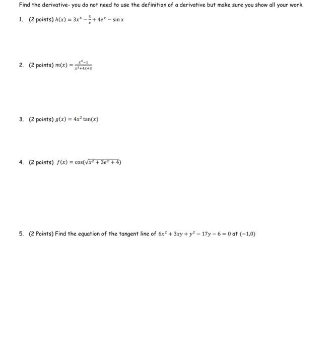 Solved 1. (2 points) h(x)=3x4−x5+4ex−sinx 2. (2 points) | Chegg.com Solved 1. (2 points) h(x)=3x4−x5+4ex−sinx 2. (2 points) | Chegg.com