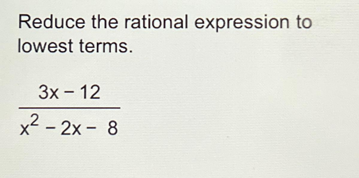 Solved Reduce the rational expression to lowest | Chegg.com