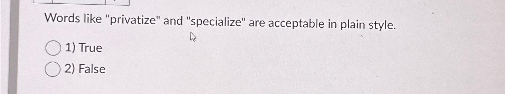 Solved Words like "privatize" and "specialize" are | Chegg.com