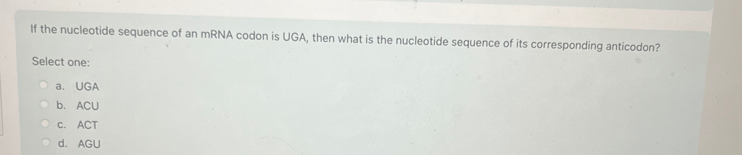 Solved If the nucleotide sequence of an mRNA codon is UGA, | Chegg.com