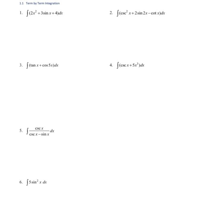 Solved 1.1 Term by Term integration 1. ∫(2x2+3sinx+4)dx 2. | Chegg.com